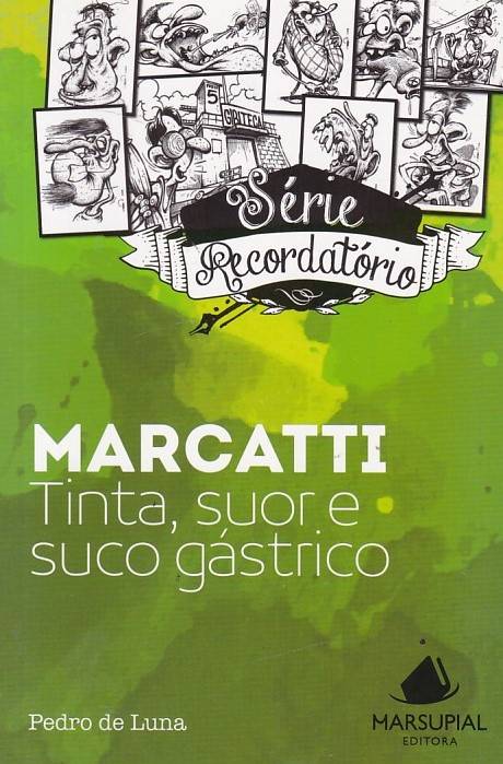 Rika Comic Shop: Marcatti - Tinta, Suor e Suco Gástrico - Rika Comic Shop